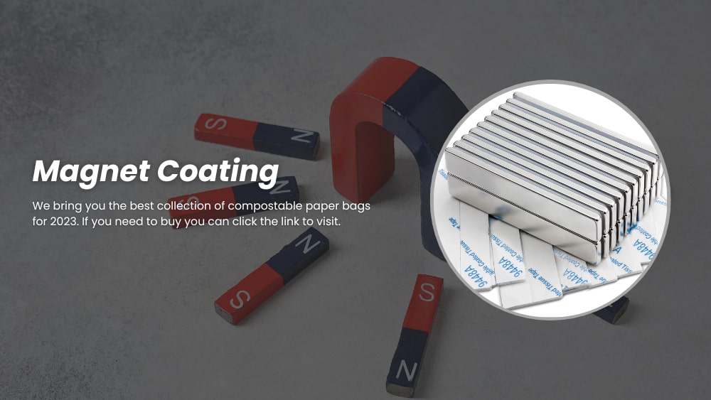 What is Magnet Coating: The Most Detailed Guide 2023 - XHMAG