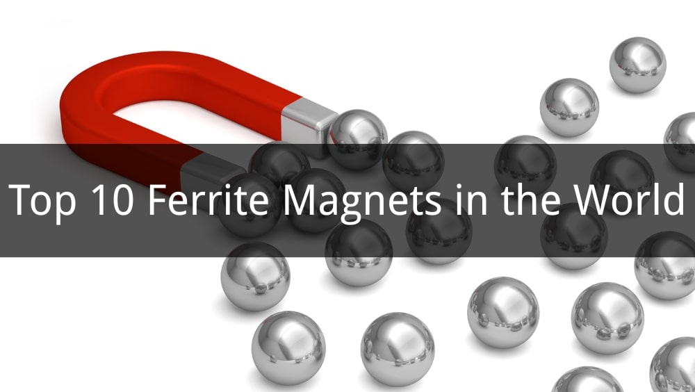 Top Ferrite Magnet Manufacturers in the World - XHMAG